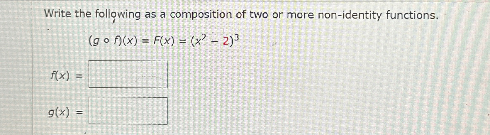 Solved Write the following as a composition of two or more | Chegg.com