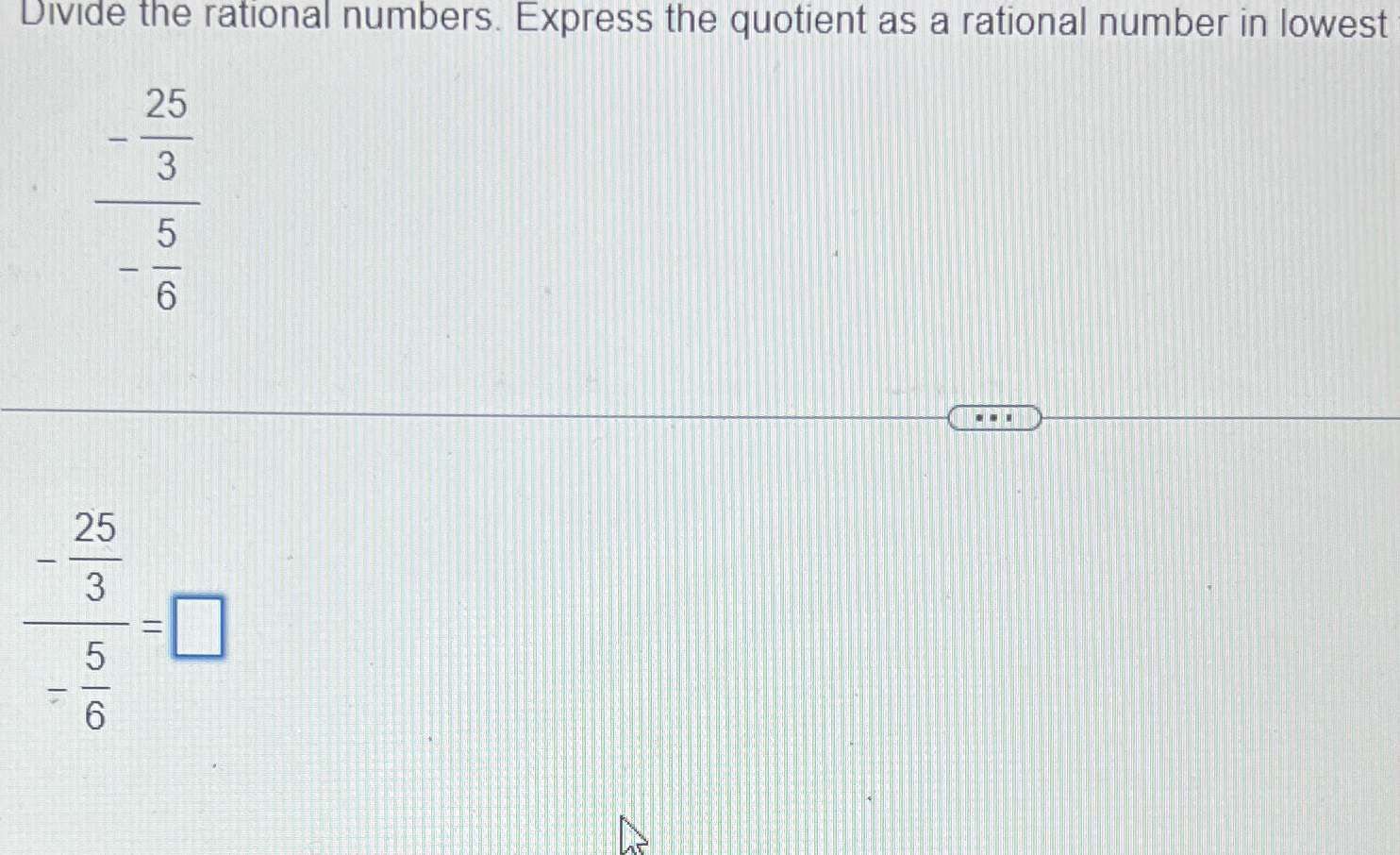 Solved Divide the rational numbers. Express the quotient as | Chegg.com
