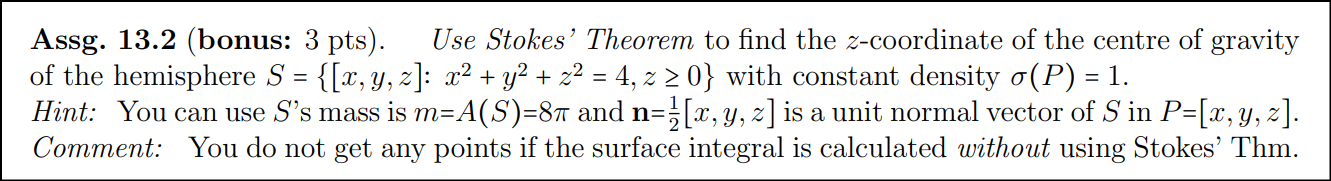 Solved Assg. 13.2 (bonus: 3 ﻿pts). ﻿Use Stokes' Theorem to | Chegg.com