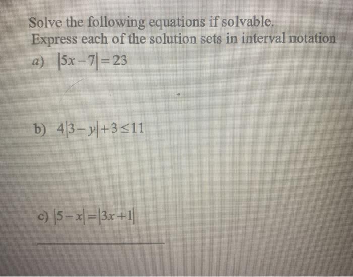 Solved Solve the following equations if solvable. Express | Chegg.com