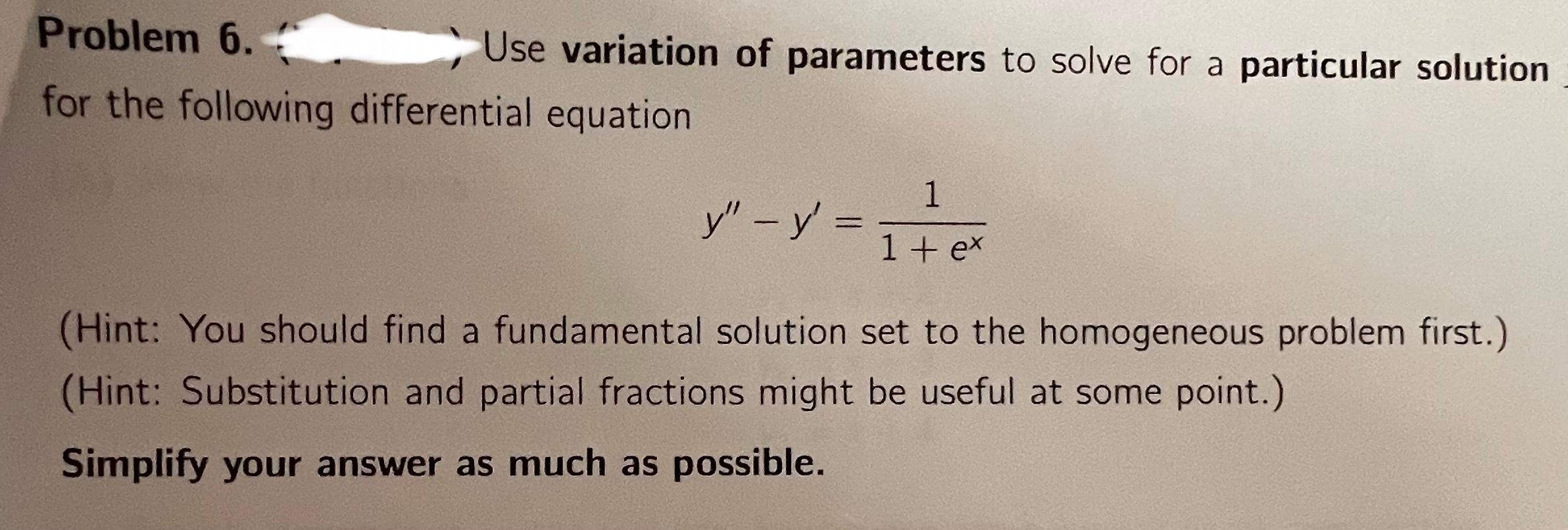 Solved Problem 6. ﻿Use variation of parameters to solve for | Chegg.com