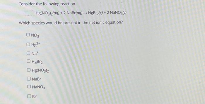 Solved Consider the following reaction. Hg(NO3)2(aq) + 2 | Chegg.com
