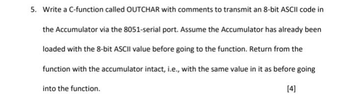 Solved 5. Write a C-function called OUTCHAR with comments to | Chegg.com