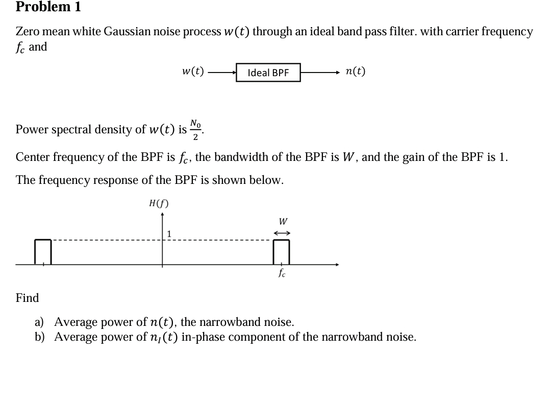 Solved Problem 1Zero mean white Gaussian noise process w(t) | Chegg.com