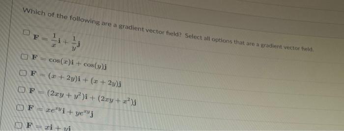 Solved Which of the following are a gradient vector field? | Chegg.com
