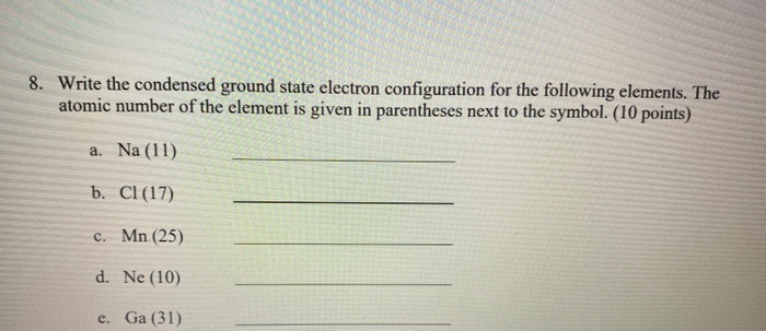 Solved 8 Write The Condensed Ground State Electron