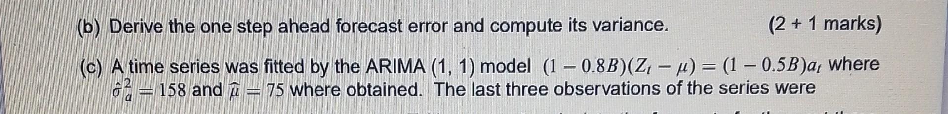 (b) Derive the one step ahead forecast error and | Chegg.com