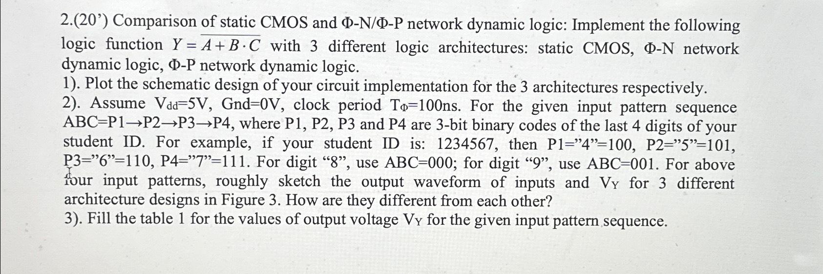 Solved 2.(20') ﻿Comparison of static CMOS and Φ-NΦ-P | Chegg.com