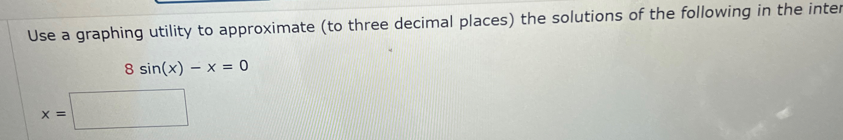 Solved Use a graphing utility to approximate (to three | Chegg.com