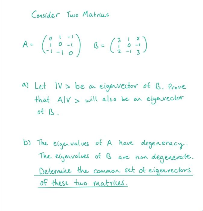 Solved Consider Two Matrices | Chegg.com