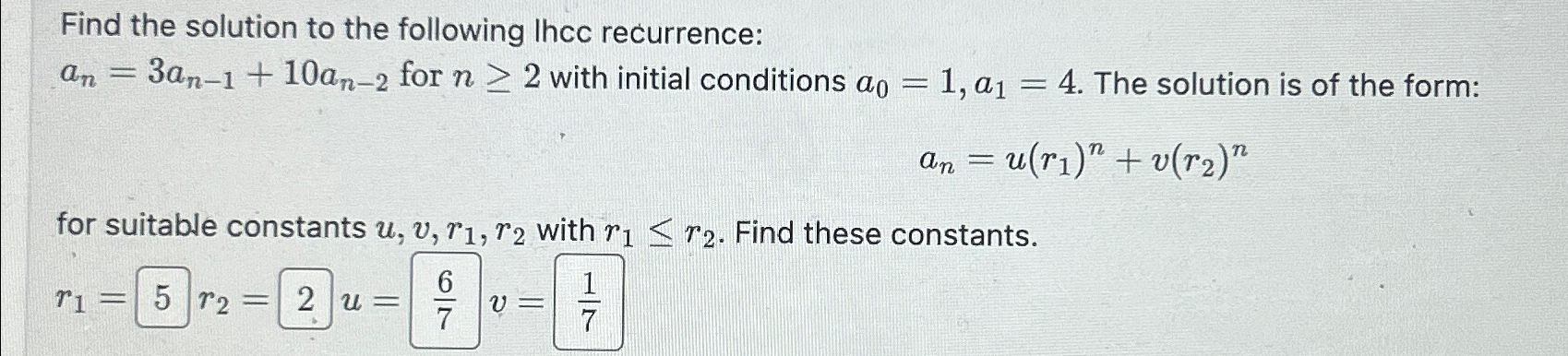 Solved Find the solution to the following Ihcc recurrence: | Chegg.com