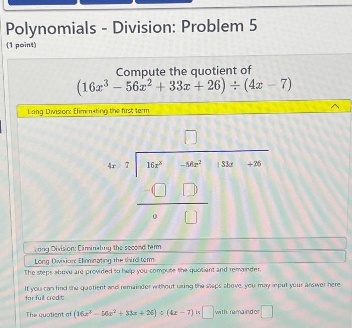 Solved Polynomials - Division: Problem 5 (1 point) Compute | Chegg.com
