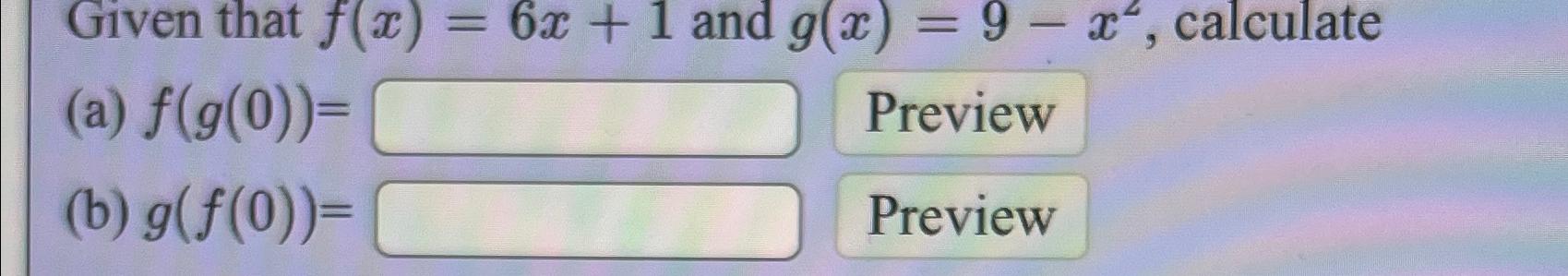Solved Given That F X 6x 1 ﻿and G X 9 X2