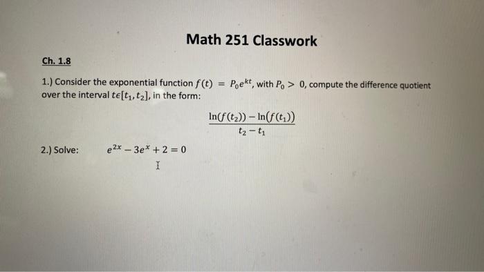 Solved 1.) Consider the exponential function f(t)=P0ekt, | Chegg.com