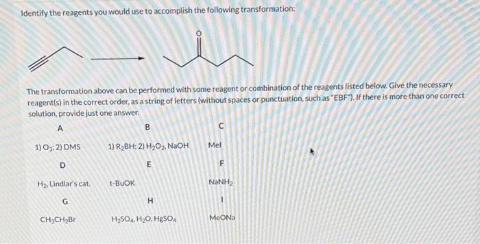 Solved Identify the reagents you would use to accomplish the | Chegg.com