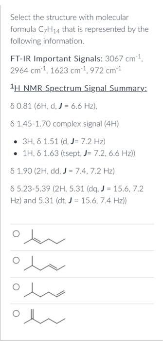 Solved Select the structure with molecular formula C7H14 | Chegg.com