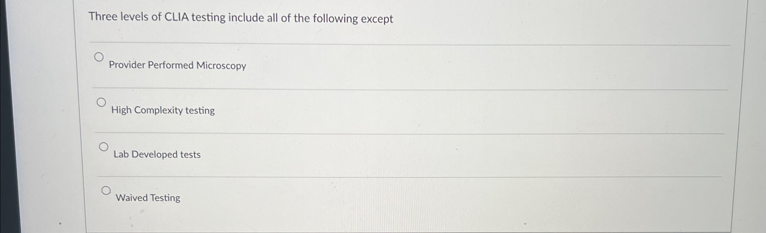 Solved Three levels of CLIA testing include all of the | Chegg.com