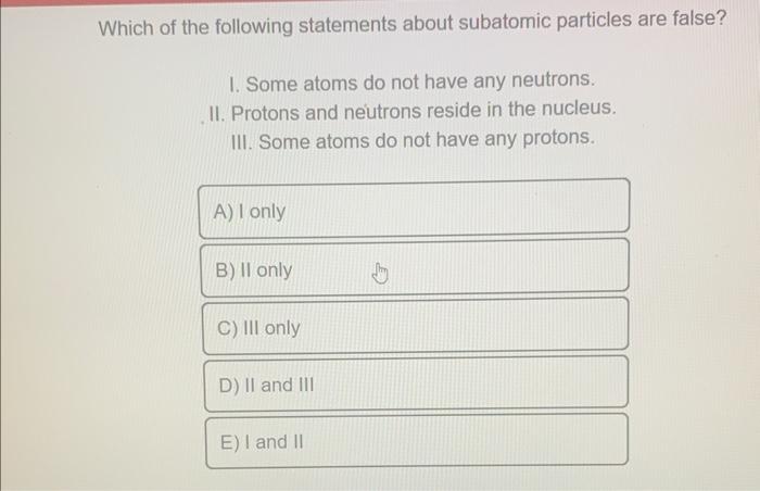 Solved f the following statements about subatomic particles | Chegg.com