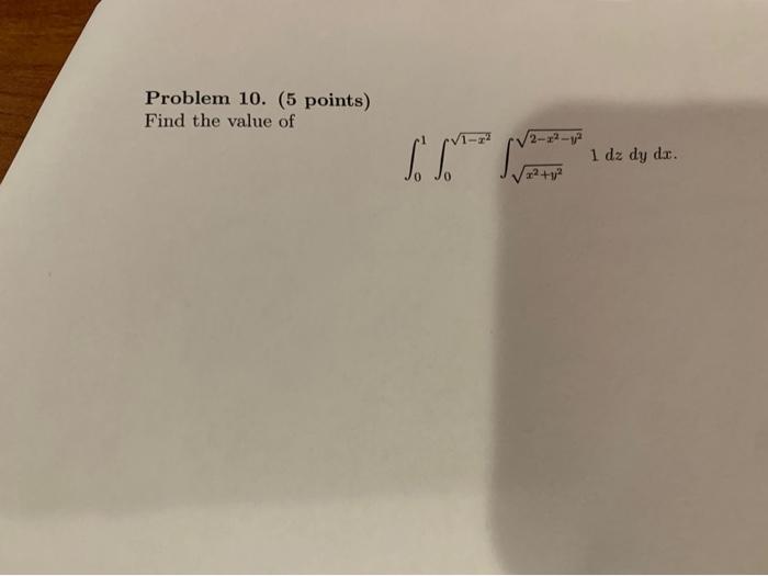Solved Problem 10. (5 points) Find the value of /1-x² So f | Chegg.com