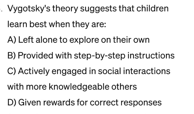 Solved Vygotsky's theory suggests that children learn best | Chegg.com