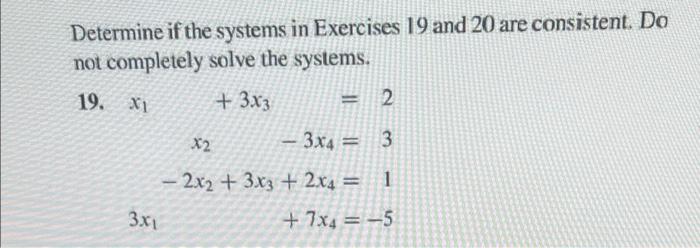 Solved Determine if the systems in Exercises 19 and 20 are | Chegg.com
