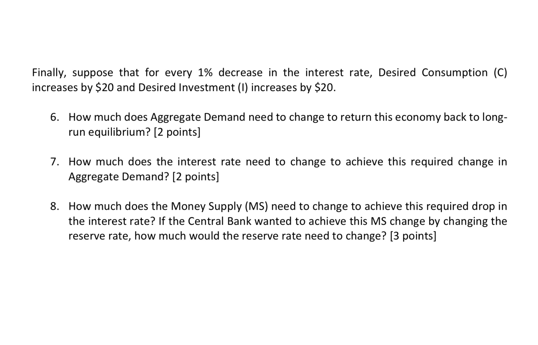 Solved Finally Suppose That For Every 1 ï Decrease In The Chegg