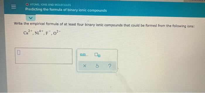 Solved E O ATOMS, IONS AND MOLECULES Predicting the formula | Chegg.com