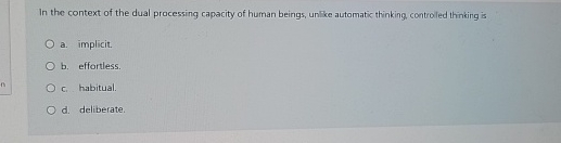 Solved In the context of the dual processing capacity of | Chegg.com