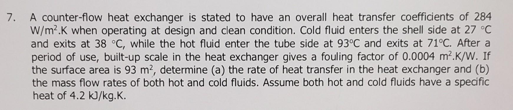 Solved A counter-flow heat exchanger is stated to have an | Chegg.com