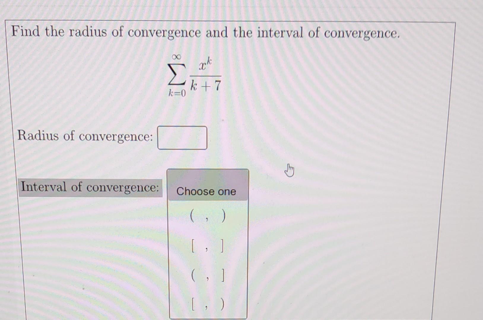 Solved Find the radius of convergence and the interval of | Chegg.com