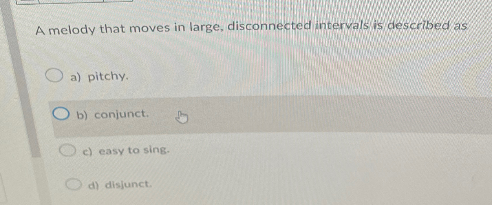 Solved A melody that moves in large, disconnected intervals | Chegg.com