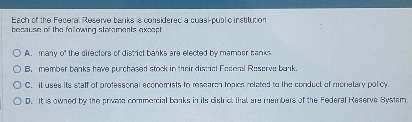 Solved Each of the Federal Reserve banks is considered a | Chegg.com