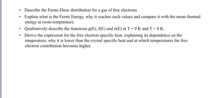 Solved - Describe the Fermi-Dirac distribution for a gas of | Chegg.com