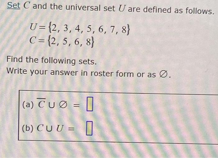 Solved Set C and the universal set U are defined as follows. | Chegg.com