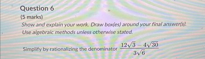Solved Question 6 (5 marks) Show and explain your work. Draw | Chegg.com