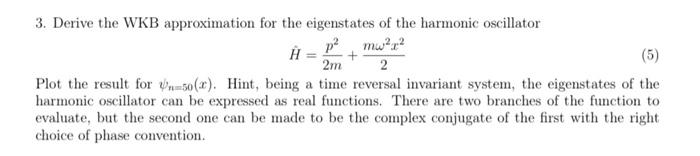 Solved 3. Derive the WKB approximation for the eigenstates | Chegg.com
