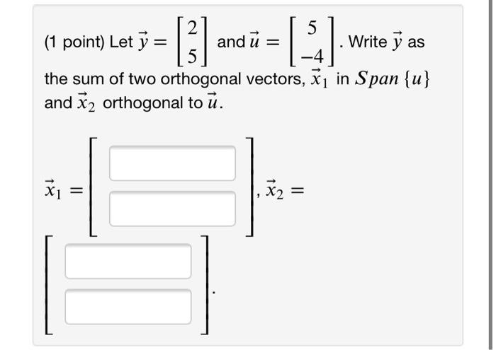 Solved 13 (1 point) Compute the orthogonal projection of 0 2 | Chegg.com