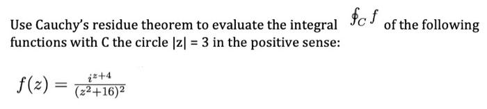 Solved Use Cauchy's residue theorem to evaluate the integral | Chegg.com