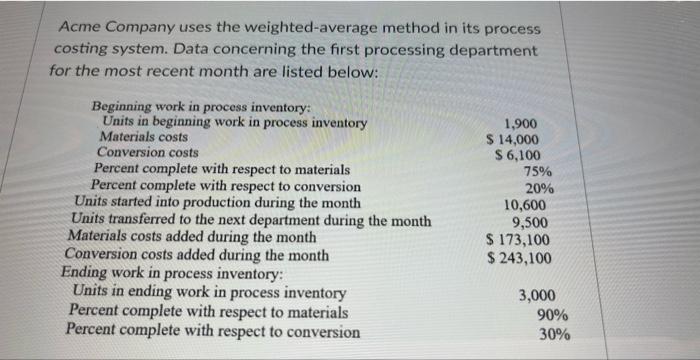 Solved Acme Company uses the weighted-average method in its | Chegg.com