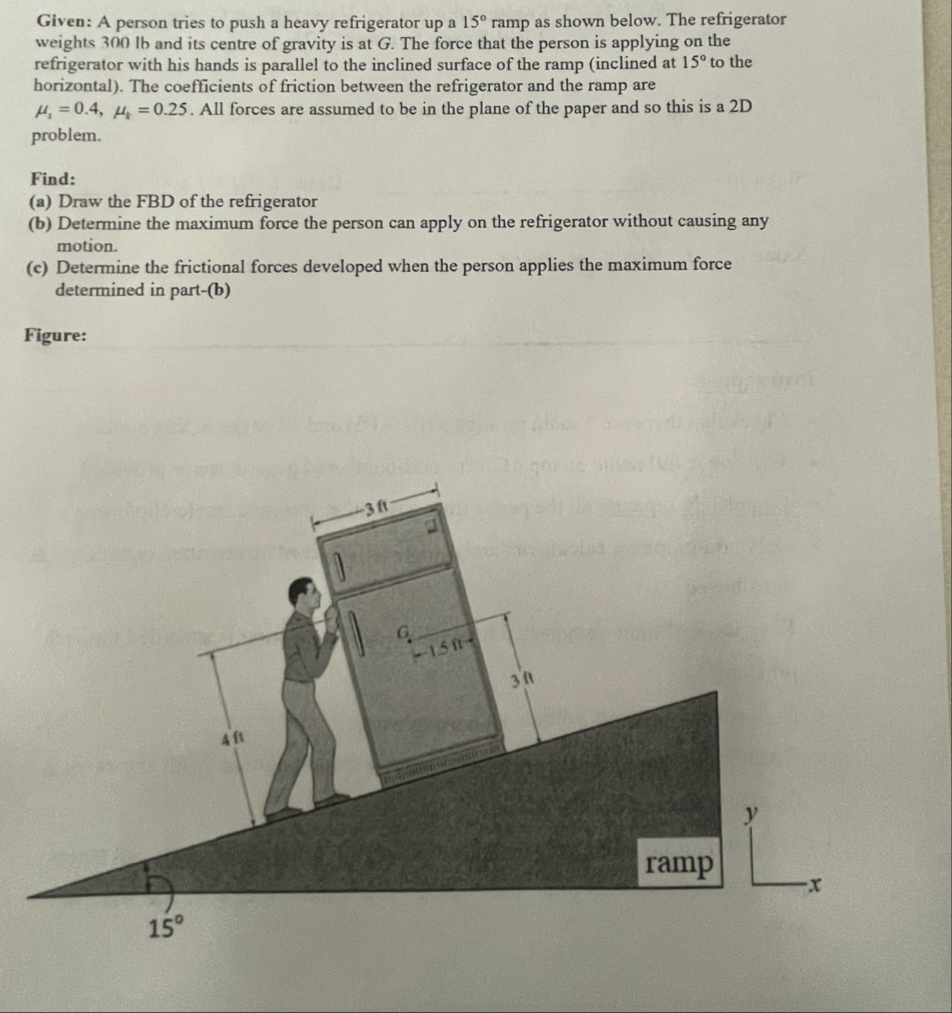 Solved Given: A person tries to push a heavy refrigerator up | Chegg.com