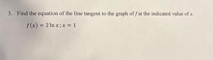 Solved 3. Find the equation of the line tangent to the graph | Chegg.com