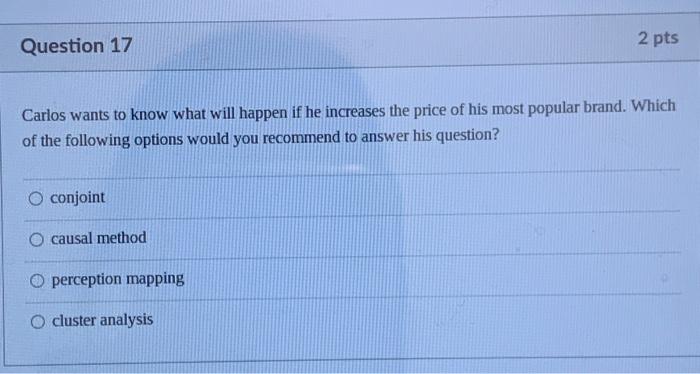Solved Question 17 2 pts Carlos wants to know what will | Chegg.com