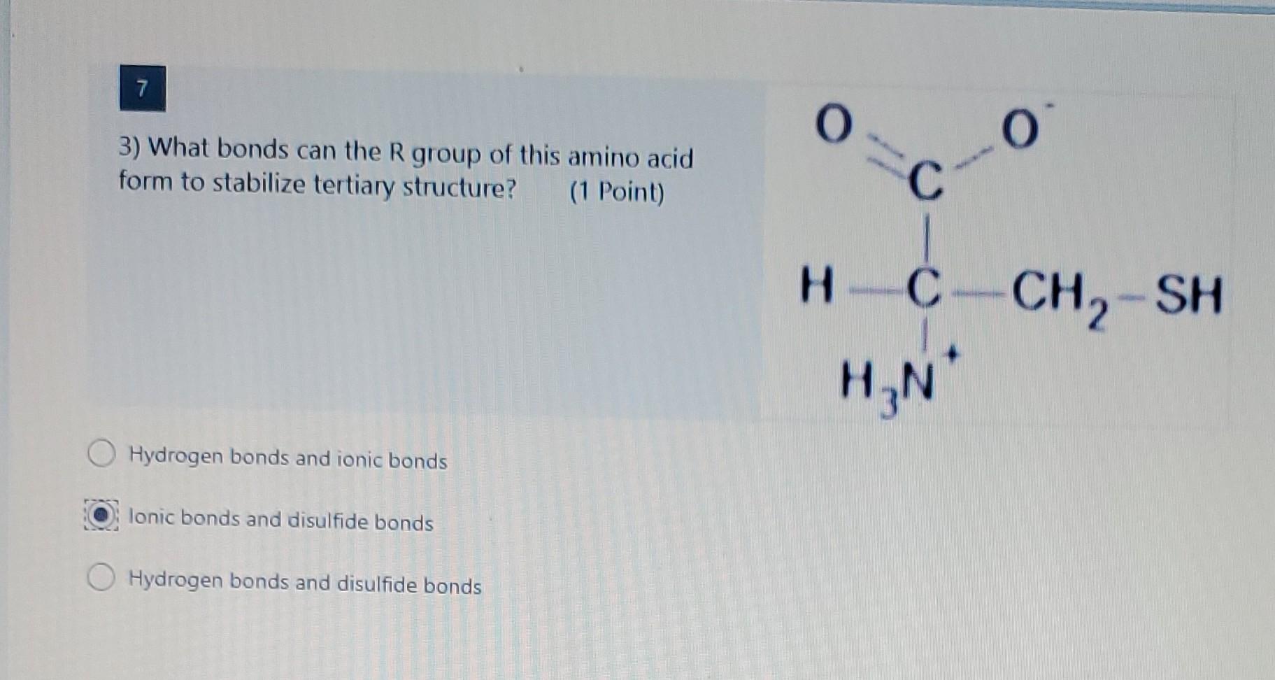 Solved 3) What bonds can the R group of this amino acid form | Chegg.com