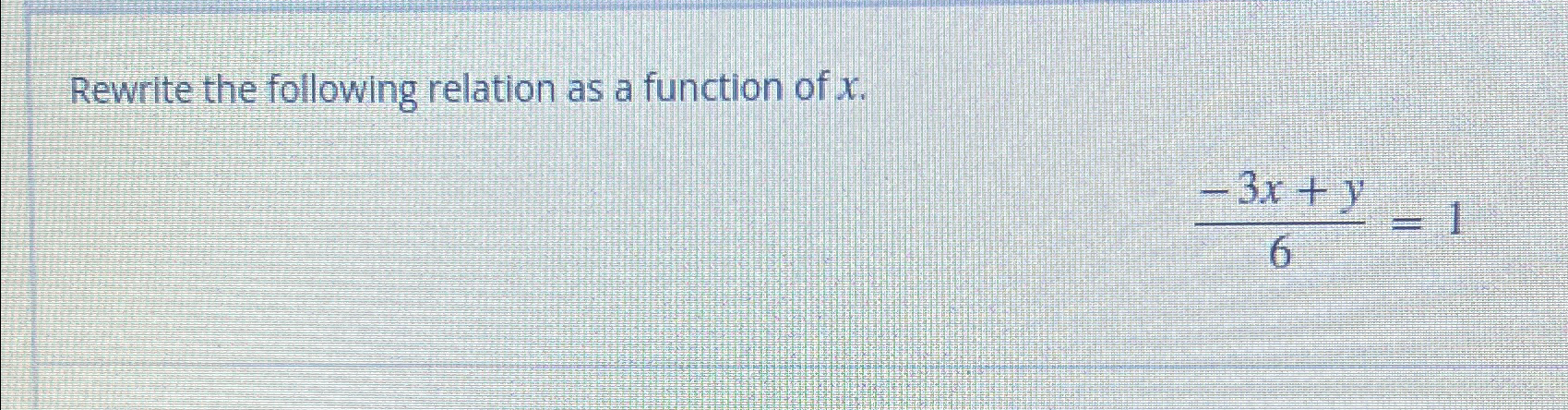 Solved Rewrite the following relation as a function of | Chegg.com