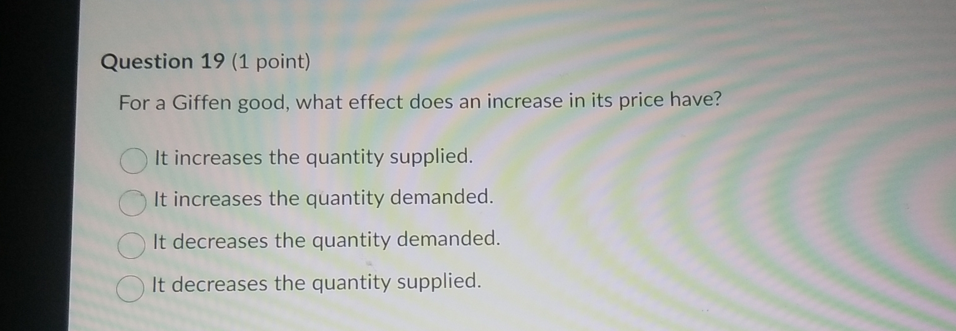 Solved Question 19 (1 ﻿point)For a Giffen good, what effect | Chegg.com