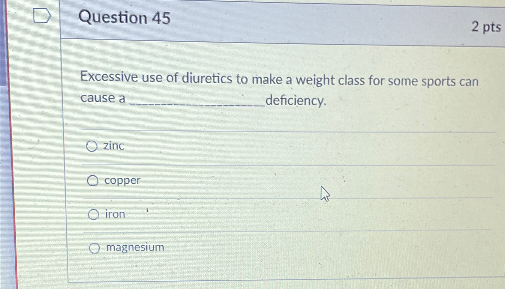 Solved Question 452ptsExcessive use of diuretics to make a | Chegg.com