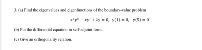 Solved 3. (a) Find the eigenvalues and eigenfunctions of the | Chegg.com