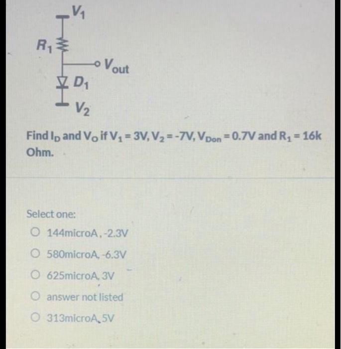 Solved V R$ Vout VD V2 Find lp and V, if V, = 3V, V2 =-7V, V | Chegg.com