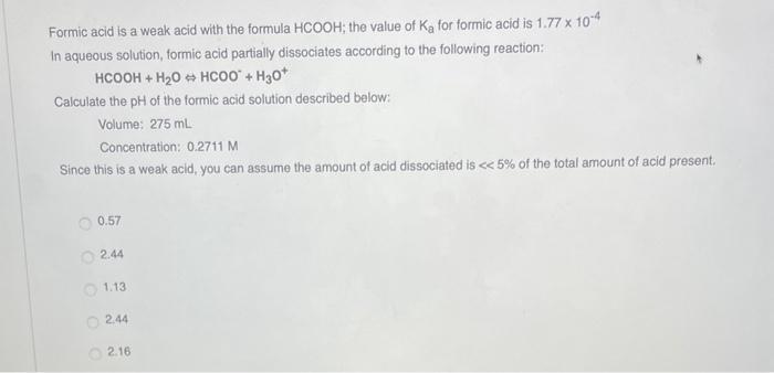 Solved Formic acid is a weak acid with the formula HCOOH; | Chegg.com