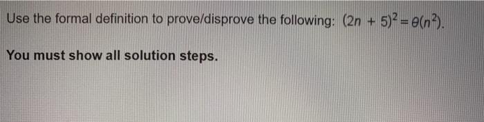 Solved Use the formal definition to prove/disprove the | Chegg.com
